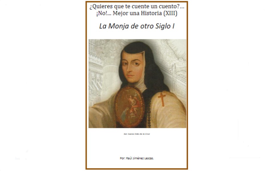 «CUENTO» La Monja de otro Siglo I - Mujer es Más
