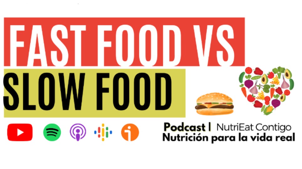 «PODCAST» Fast Food Vs Slow Food - Mujer es Más